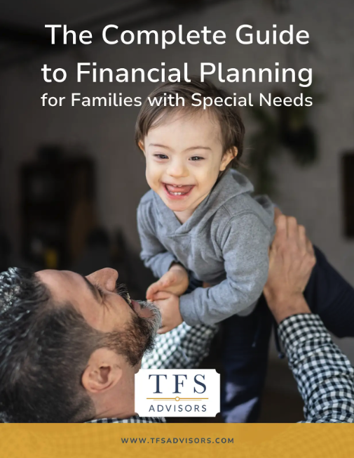Financial Planning for Families with Special Needs - TFS Advisors ...